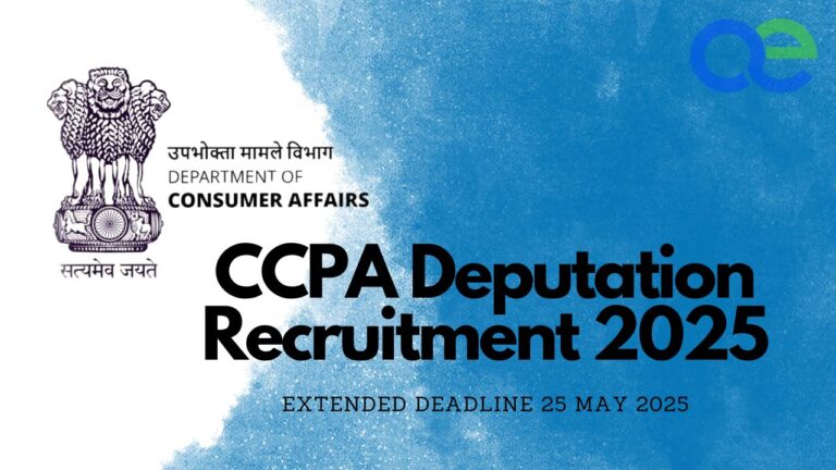 CCPA Deputation Recruitment 2025 - Extended Deadline - OEJOBS