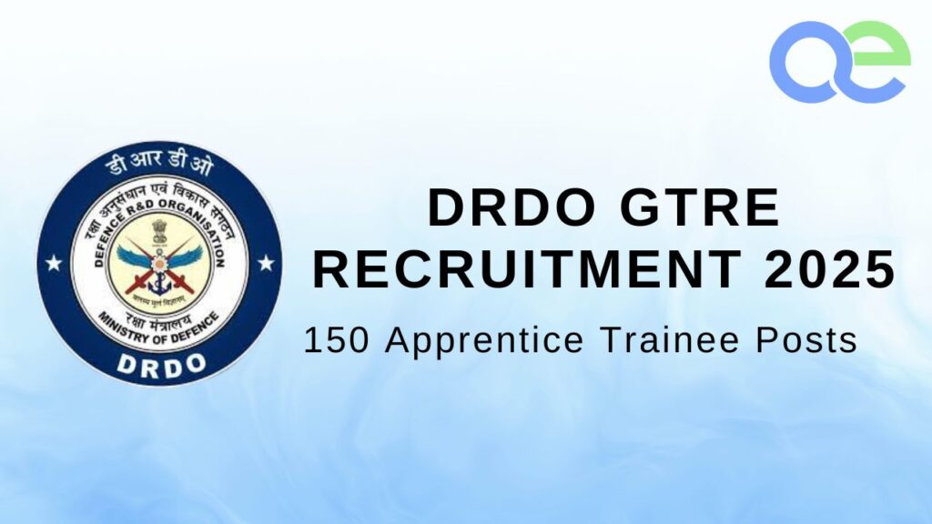 DRDO, GTRE Recruitment 2025: 150 Apprentice Trainee Posts, Apply Now ...