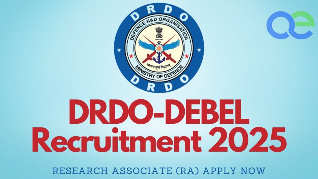 DRDO-DEBEL Recruitment 2025: Research Associate (RA) Apply Now - OEJOBS